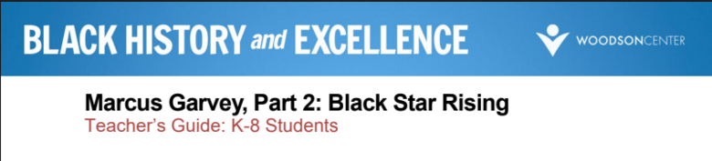 Marcus Garvey: Part 2 (Lesson Plan for Grades 9-12)