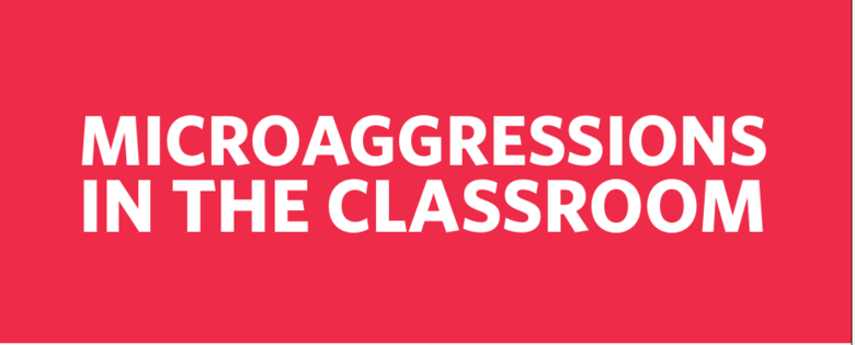 Addressing Microaggressions in the Classroom