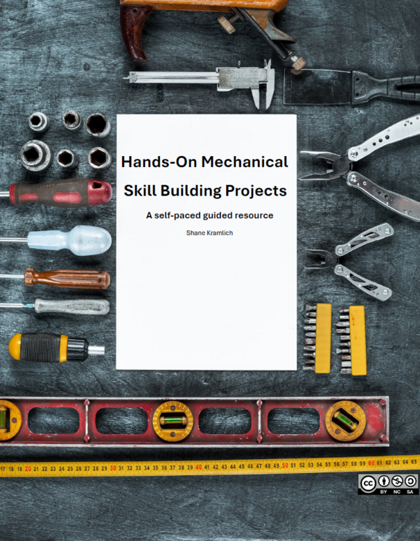 Hands-On Mechanical Skill Building Projects: A Self-Paced Guided ...