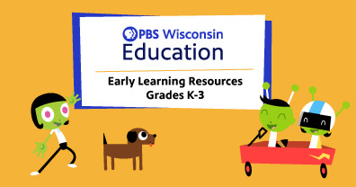PBS Early Learning Resources - Grades K-3 | WISELearn Resources