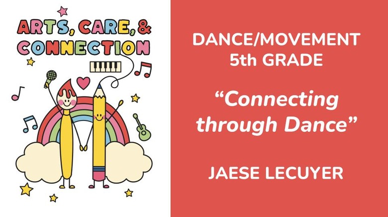 Connecting through Dance with Jaese Lecuyer | 5th Grade | Arts, Care ...