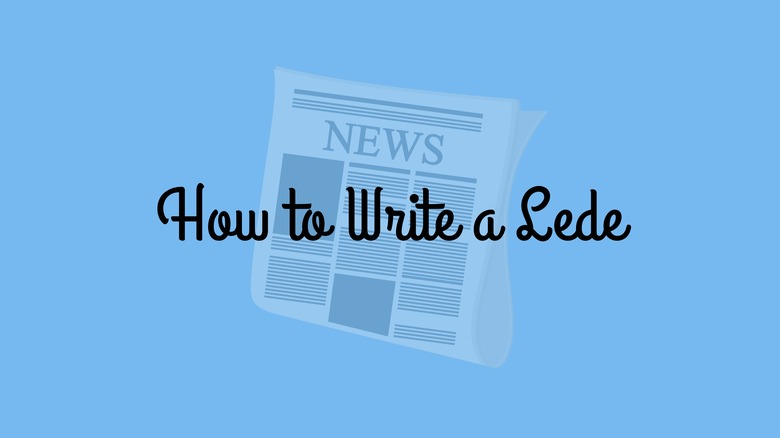 How to Write a Strong News Lede in Journalism | OER Commons