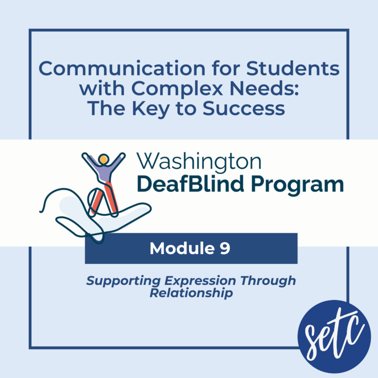 Communication for Complex Needs: The Key to Success! Module 9 ...