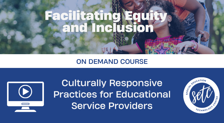 Facilitating Equity & Inclusion: Culturally Responsive Practices for ...