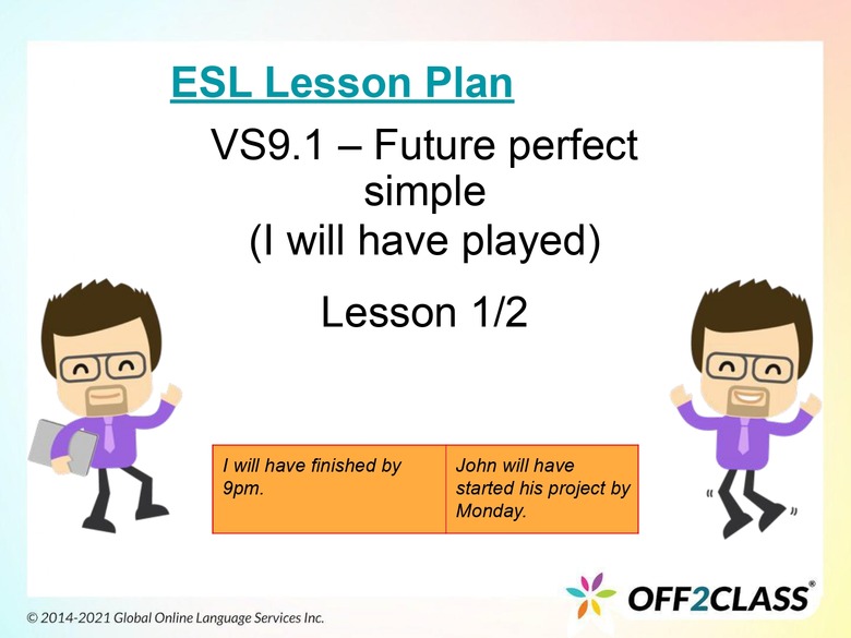 How To Teach The Future Perfect Simple: ESL Lesson Plan | OER Commons
