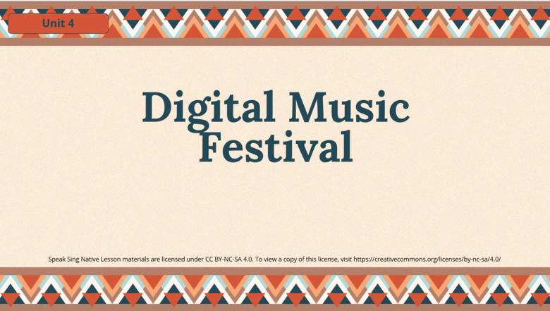 Unit 4 Grade 9-12 : Digital Music Festival | Speak Sing Native | Native ...