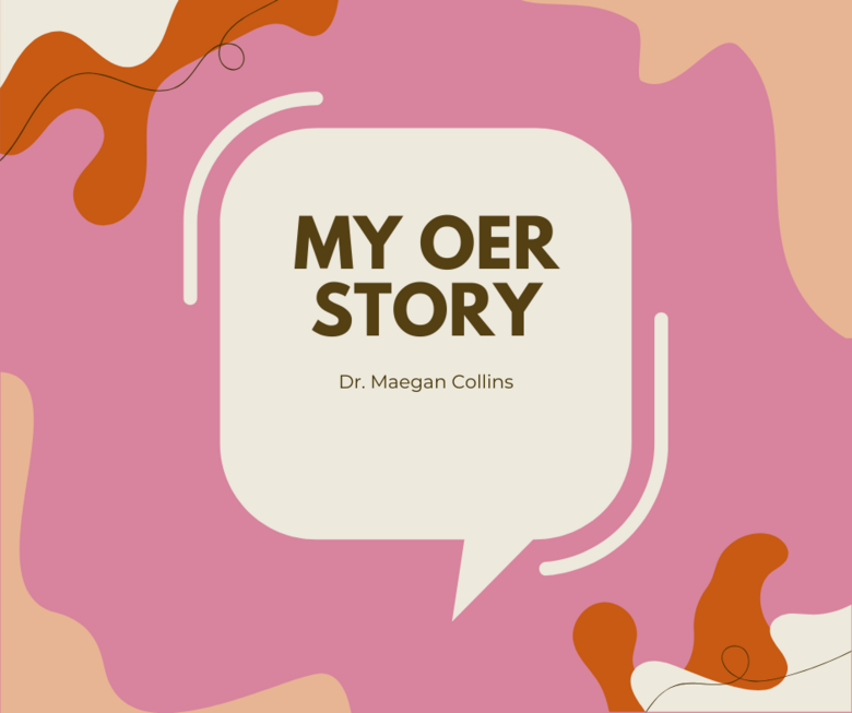 Dr. Maegan Collins : My OER Story | OERTX